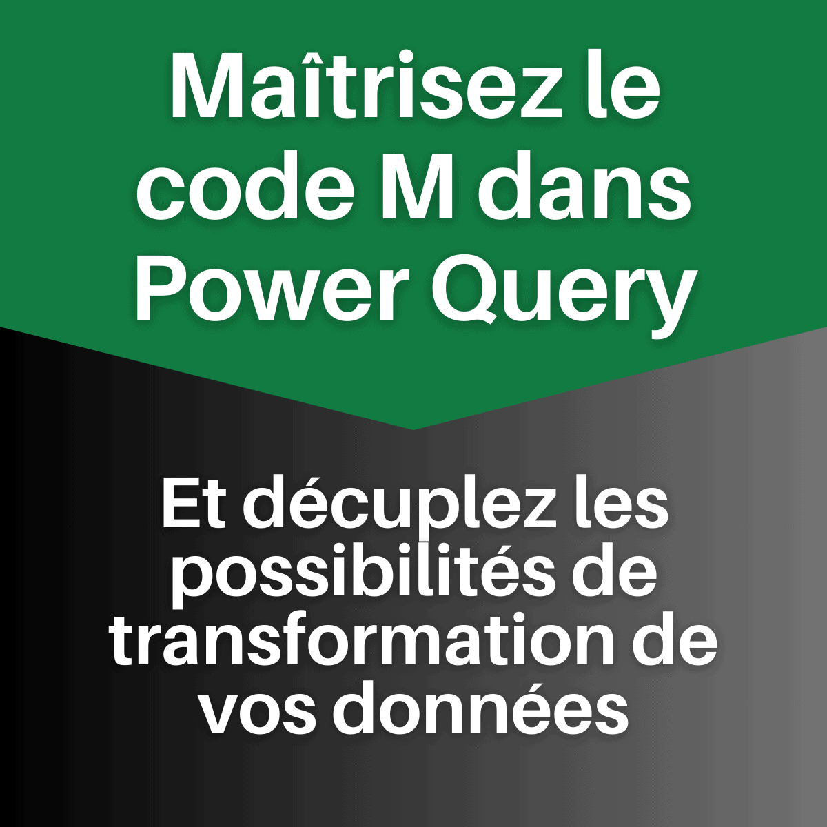 La maîtrise du code M dans Power Query en 5 étapes