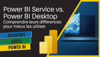 Power BI Desktop vs Power BI Service : Comprendre leurs différences